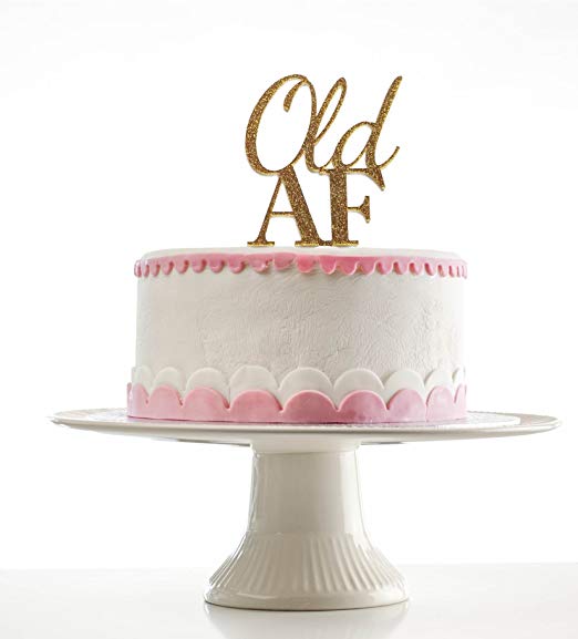 Old AF Cake Topper – PinkFish Shop